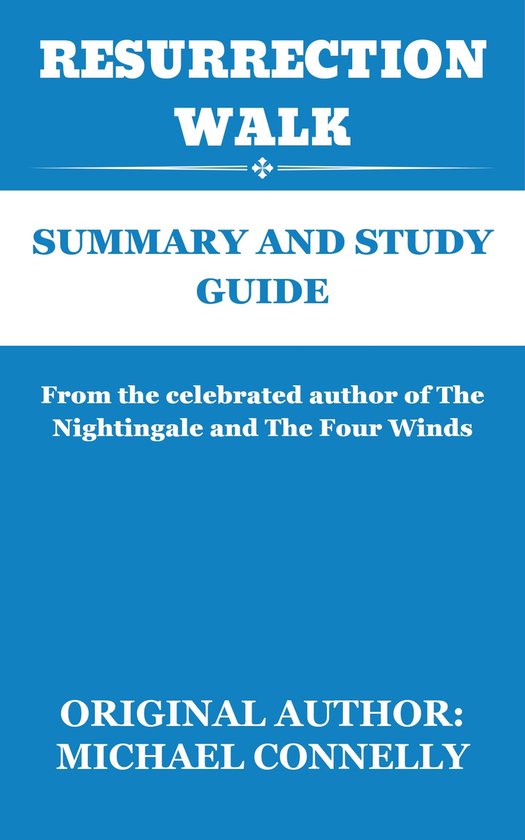 Plot Point Digest - RESURRECTION WALK BY Michael ConnellySUMMARY ...