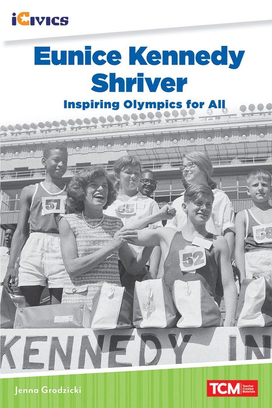Eunice Kennedy Shriver: Inspiring Olympics for All (ebook), Jenna ...