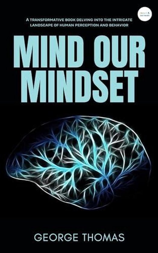 Mind our mindset (ebook), George Thomas | 9798224335893 | Boeken | bol