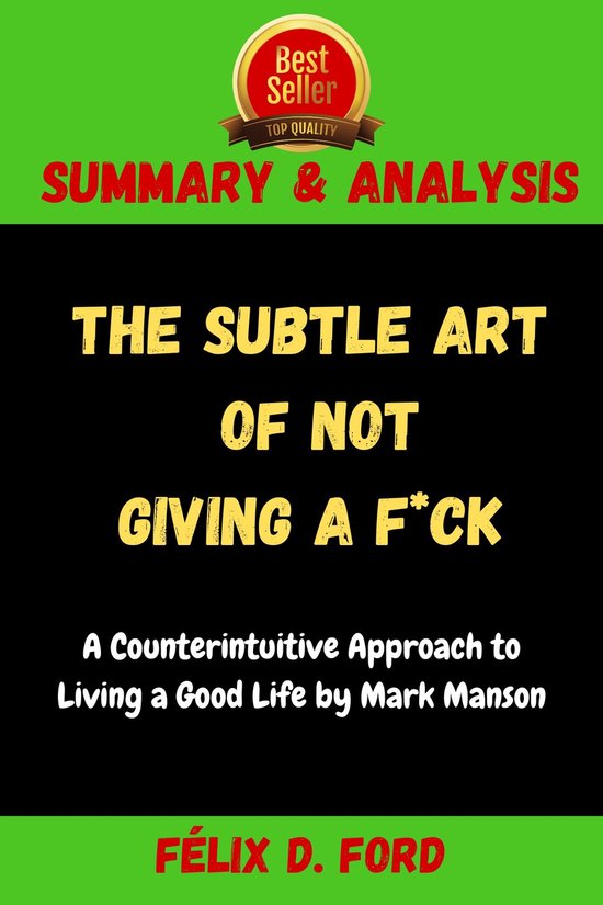 In A Nutshell Series Summary And Analysis Of The Subtle Art Of Not