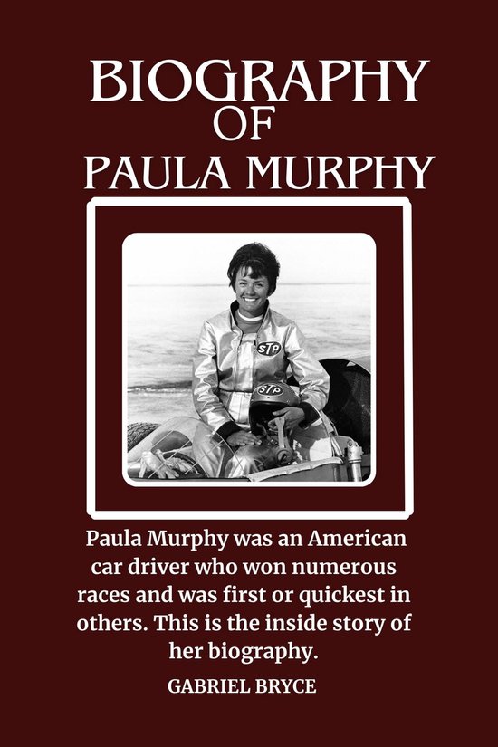 BIOGRAPHY OF PAULA MURPHY (ebook), GABRIEL BRYCE | 1230007357138 ...