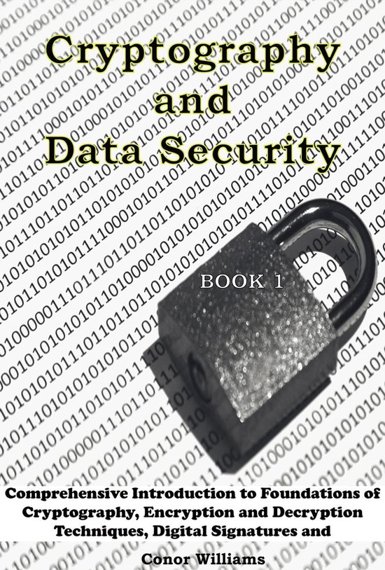 Cryptography And Data Security Ebook Conor Williams 9798224737659