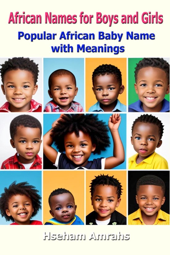 African Names for Boys and Girls (ebook), Hseham Amrahs | 1230007334276 ...