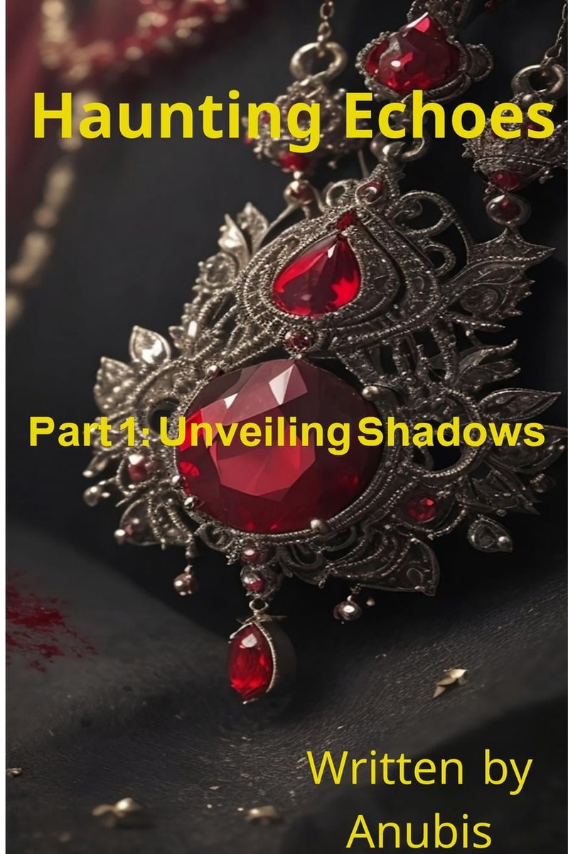 Haunting Echoes 1 - Haunting Echoes Part 1: Unveiling Shadows (ebook ...