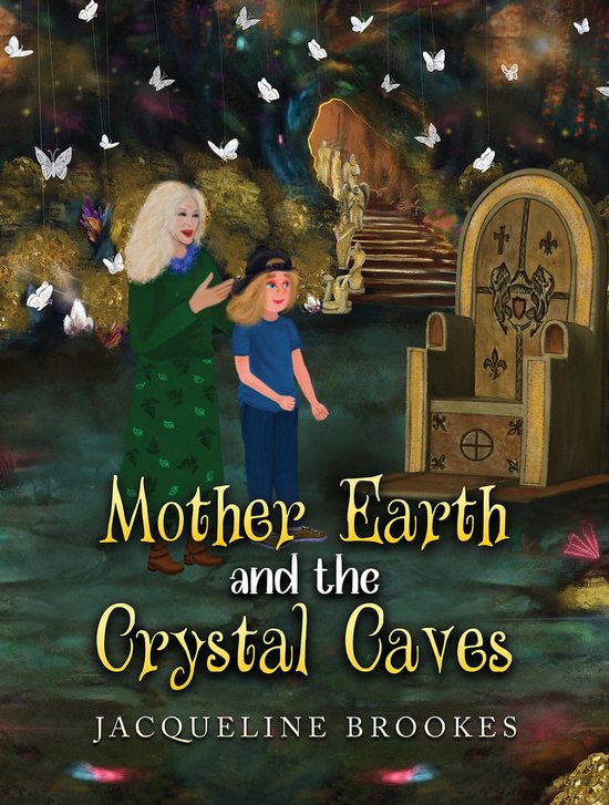 Mother Earth and the Crystal Caves (ebook), Jacqueline Brookes ...