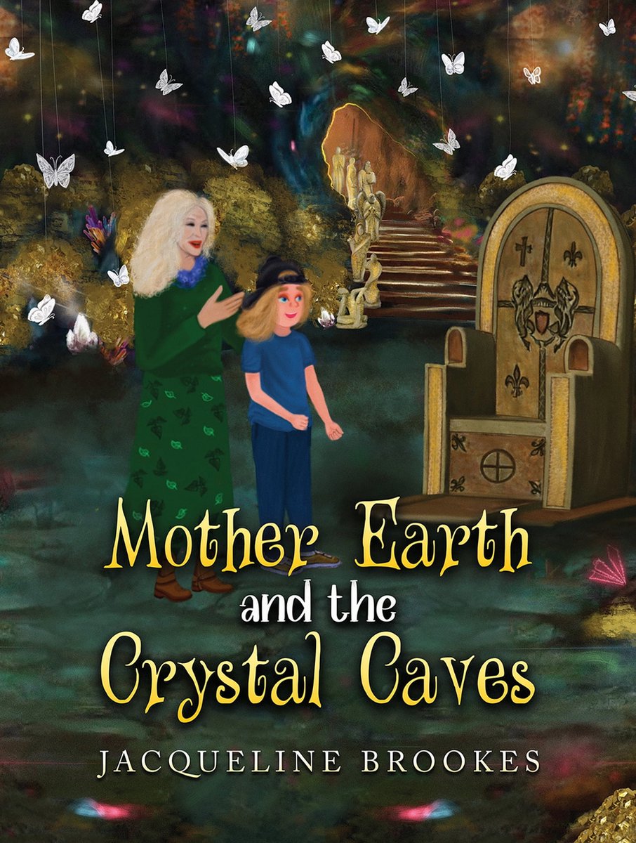 Mother Earth and the Crystal Caves (ebook), Jacqueline Brookes ...