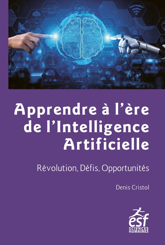 Apprendre à l'ère de l'intelligence artificielle (ebook), Denis Cristol |... | bol