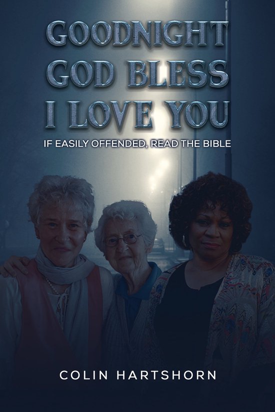 Goodnight, God Bless, I Love You (ebook), Colin Hartshorn ...