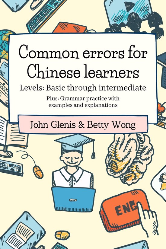 Common Errors for Chinese Learners (ebook), Betty Wong | 9789881341594 | Boeken | bol