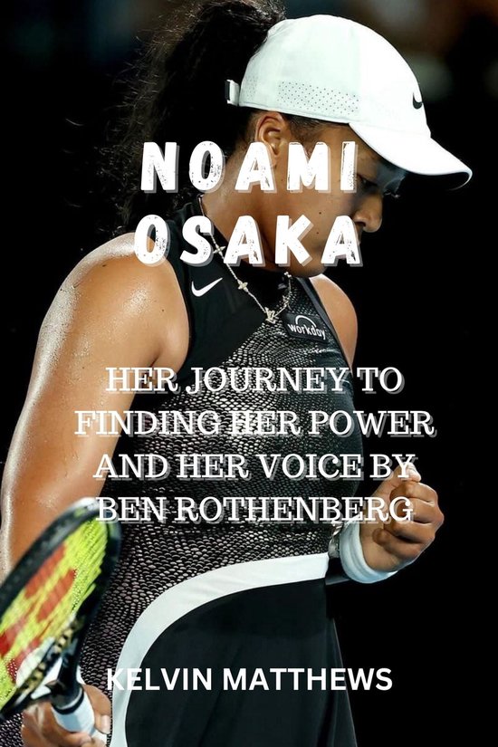 NAOMI OSAKA (ebook), kelvin matthews | 1230007313813 | Boeken | bol