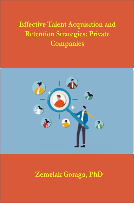 Effective Talent Acquisition and Retention Strategies: Private ...