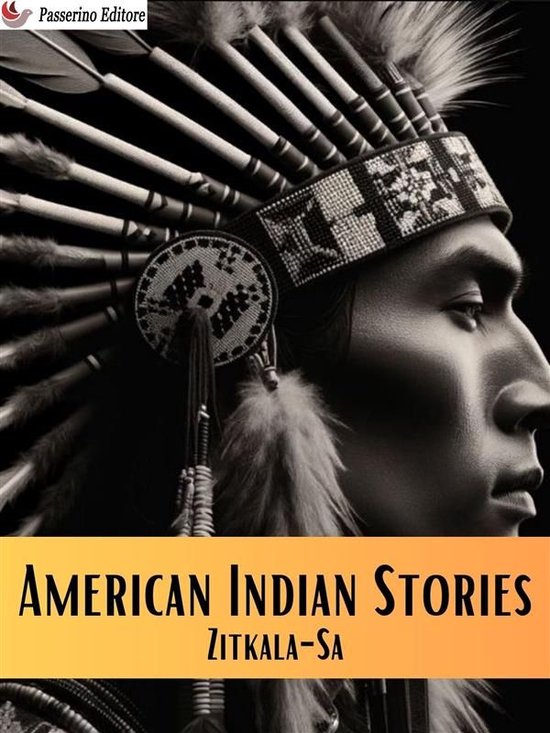 American Indian Stories (ebook), Zitkala-sa | 9791223014547 | Boeken | bol