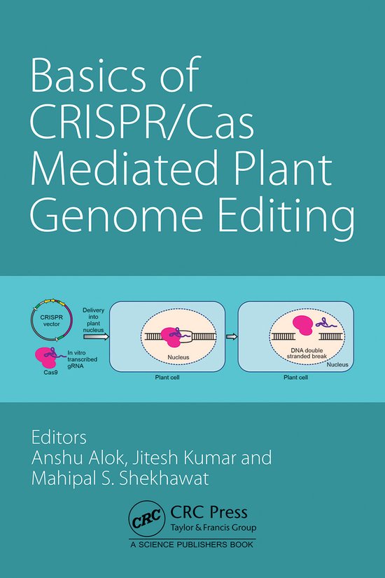 Basics of CRISPR/Cas Mediated Plant Genome Editing | 9781032162379 ...