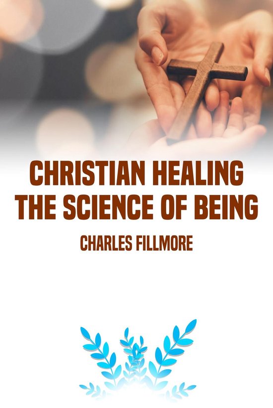 Christian Healing (ebook), Charles Fillmore | 9781396322778 | Boeken | bol