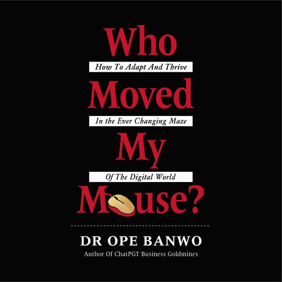 Who Moved My Mouse?, Dr. Ope Banwo | 9798868681868 | Boeken | bol