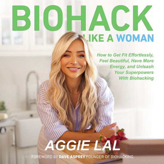 Biohack Like A Woman, Aggie Lal | 9781960876645 | Boeken | bol