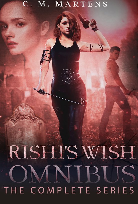 Rishi's Wish - Rishi's Wish Complete Omnibus (ebook), C.M. Martens ...