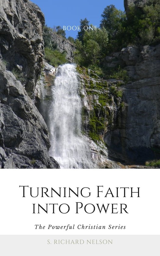 The Powerful Christian Series 1 - Turning Faith into Power (ebook), S ...