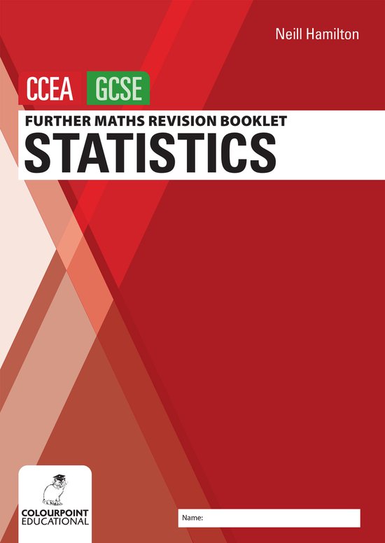 Further Mathematics Revision Booklet for CCEA GCSE: Statistics | 9781780733197 | Neill... | bol