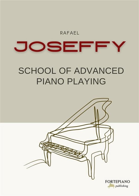 School of Advanced Piano Playing (ebook), Rafael Joseffy ...