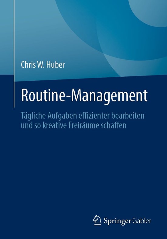 Routine-Management (ebook), Chris W. Huber | 9783662681879 | Boeken | bol