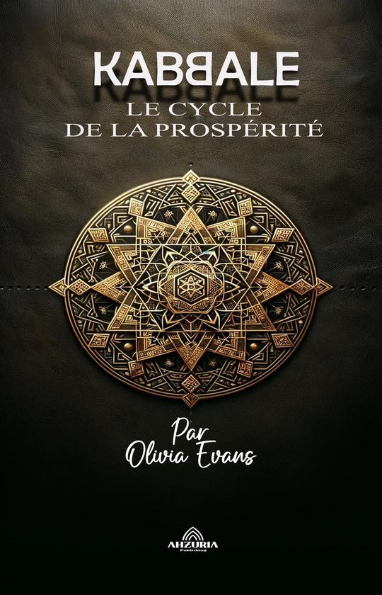 Kabbale Le Cycle de la Prospérité (ebook), Olivia Evans | 9798224403431 | Boeken | bol