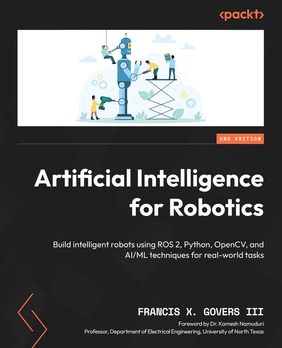 Artificial Intelligence for Robotics (ebook), Francis X. Govers III | 9781805124399 |... | bol