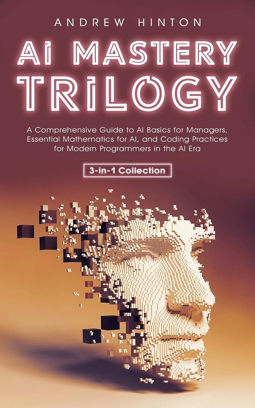 AI Fundamentals - AI Mastery Trilogy (ebook), Andrew Hinton | 9781761590078 | Boeken | bol