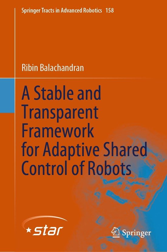 Springer Tracts in Advanced Robotics 158 - A Stable and Transparent Framework for... | bol