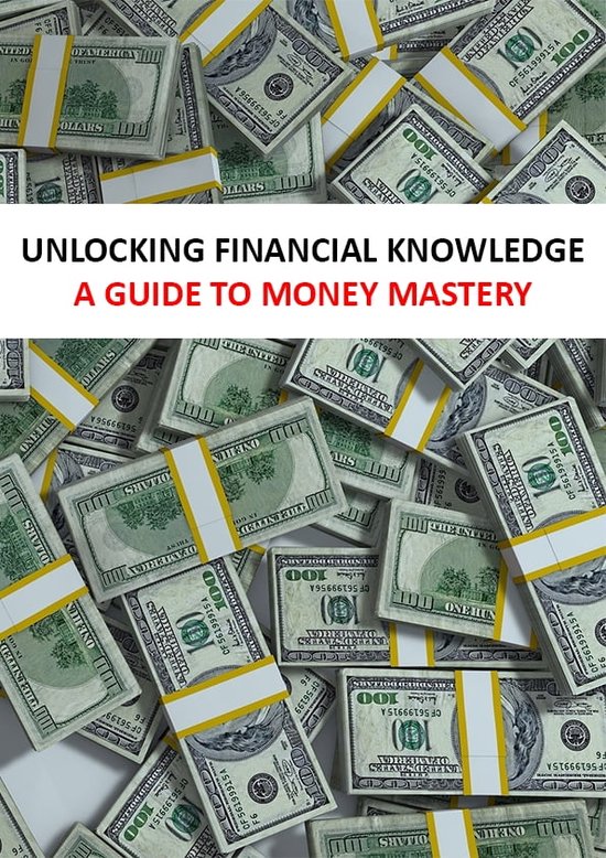 Unlocking Financial Knowledge: A Guide to Money Mastery (ebook), Alex ...