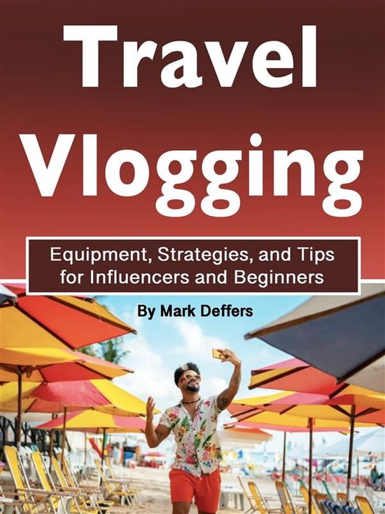 Travel Vlogging (ebook), Mark Deffers | 9791222495293 | Boeken | bol