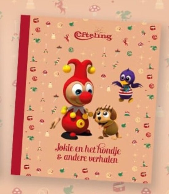 Jokie en het hondje & andere verhalen-voorleesboekje-efteling-hardcover ...