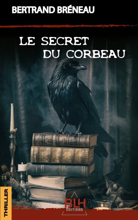 THRILLER - Le Secret du Corbeau (ebook), Bertrand Bréneau ...