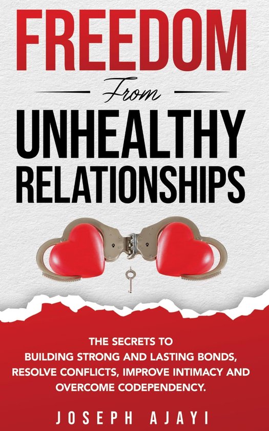 FREEDOM FROM UNHEALTHY RELATIONSHIPS (ebook), | 9781962758017 | Boeken ...