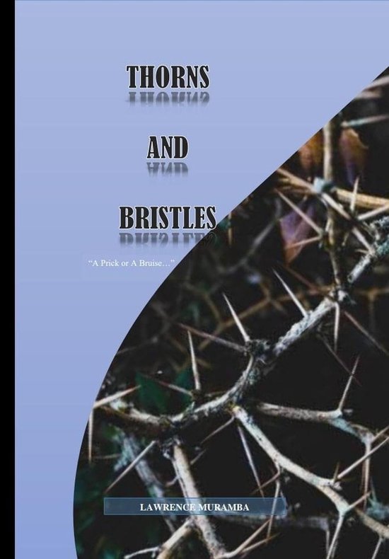 Thorns And Bristle (ebook), Lawrence Muramba | 9798223586920 | Boeken | bol