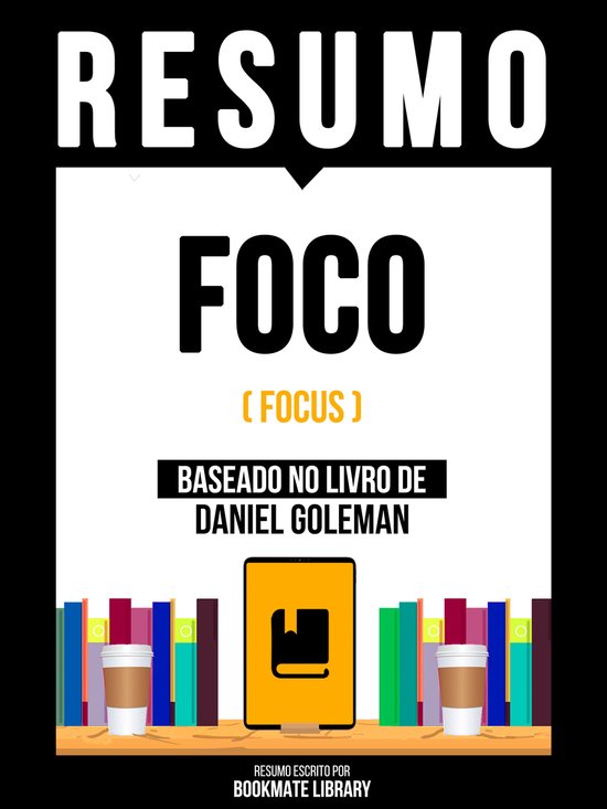 Resumo: Foco (Focus) - Baseado No Livro De Daniel Goleman (ebook ...