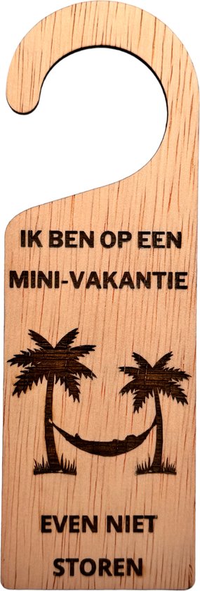 Deurhanger 'Ik ben op een mini-vakantie, niet storen' - kom tot je ...