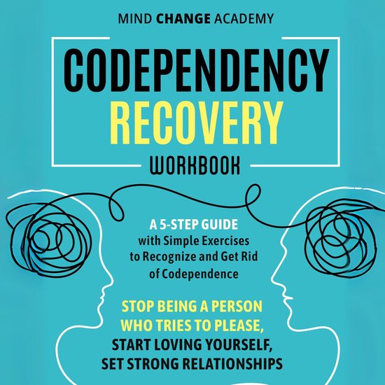 Codependency Recovery Workbook, Mind Change Academy | 9798868780394 | Boeken | bol