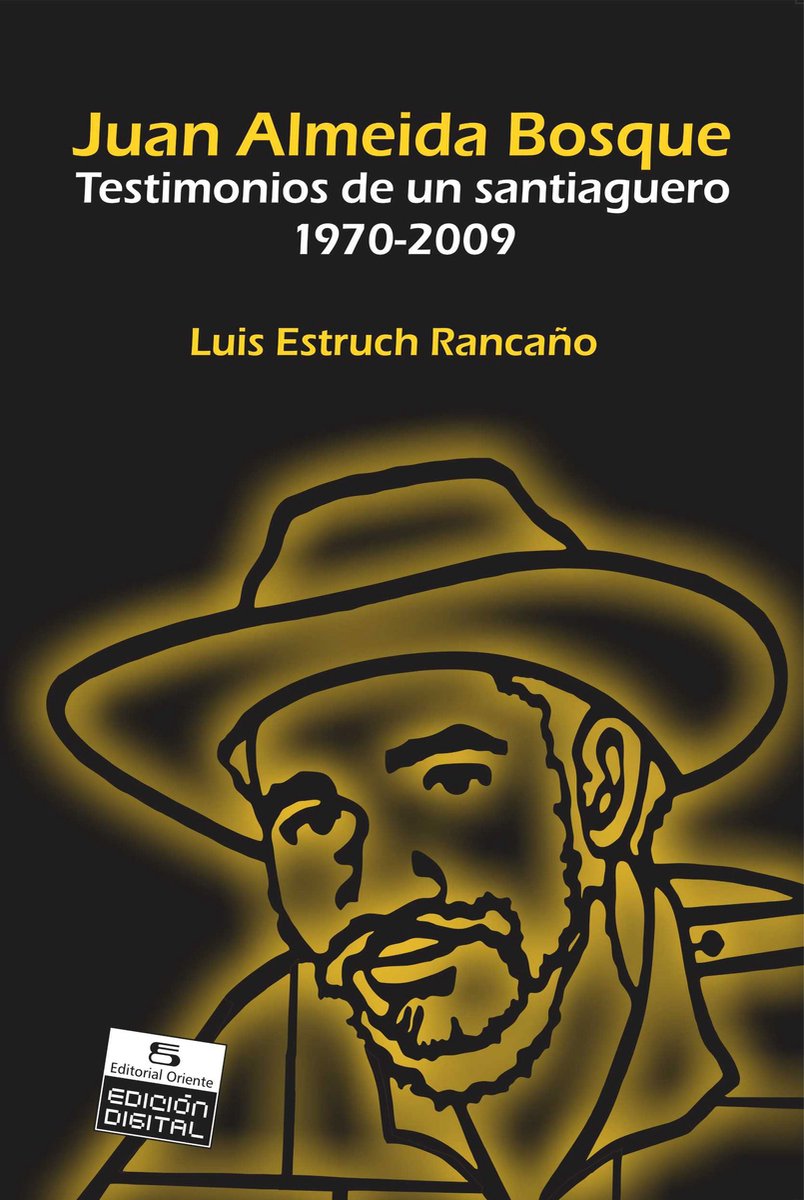 Juan Almeida Bosque (ebook), Luis Estruch Rancaño | 9789591113306 ...