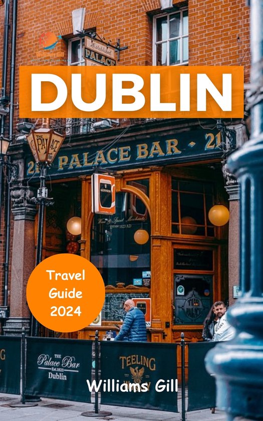 Beyond Borders - Dublin Travel Guide 2024 (ebook), Williams Gill ...
