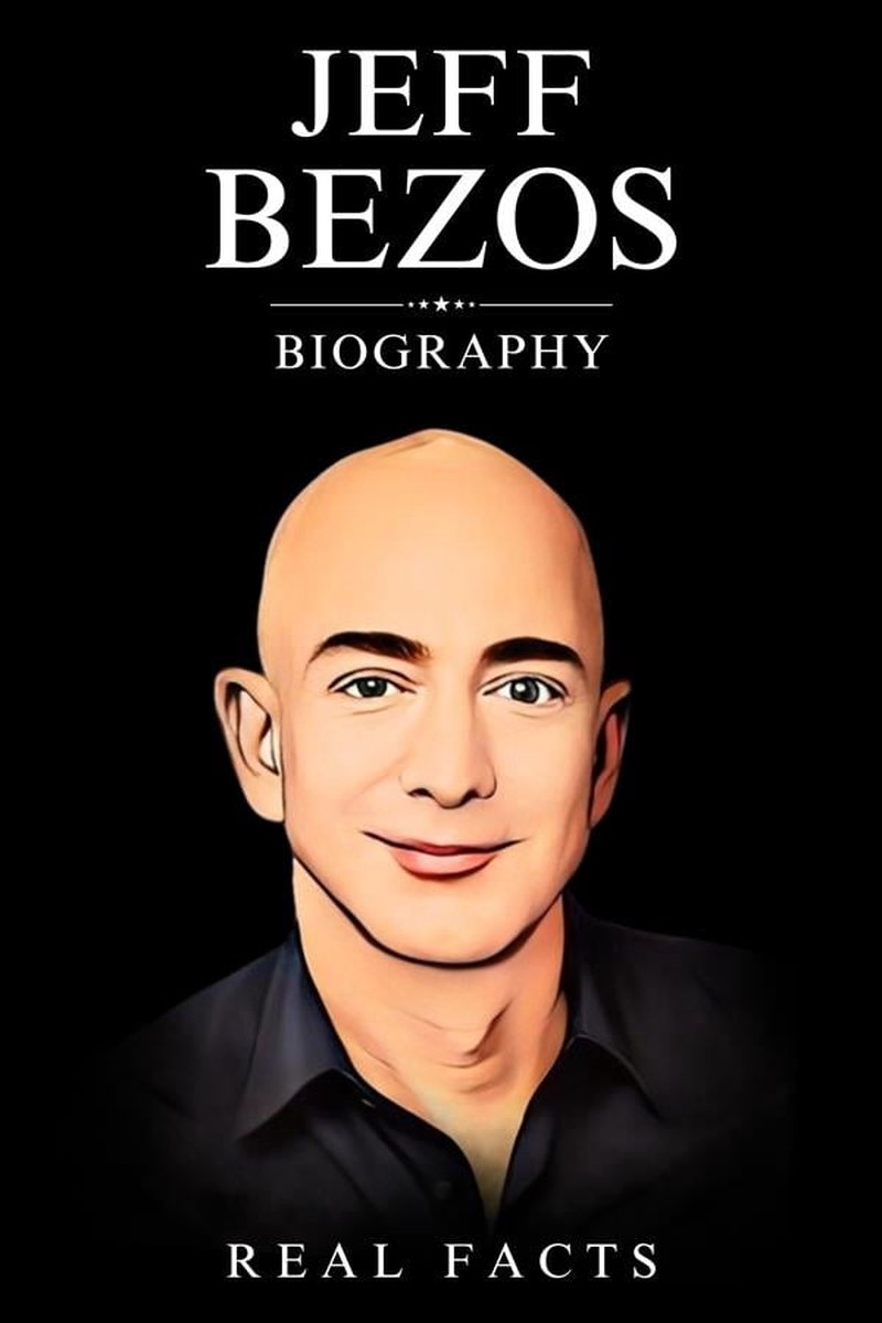 Jeff Bezos Biography (ebook), Real Facts | 9791222494166 | Boeken | bol
