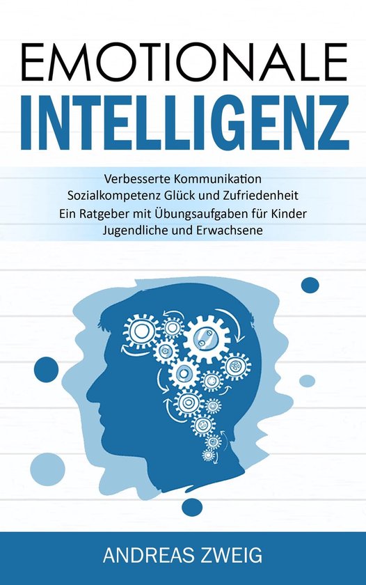 Emotionale Intelligenz (ebook), Andreas Zweig | 9781999285654 | Boeken ...