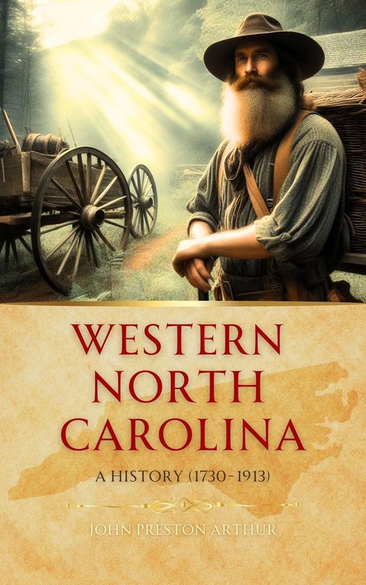 Western North Carolina: a History from 1730 to 1913 (ebook), John ...