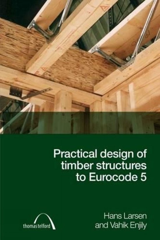 Pract Design Timber Structure Eurocode 5 | 9780727736093 | Vahik Enjily ...