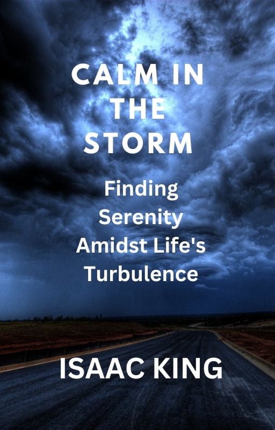 CALM IN THE STORM (ebook), King Isaac | 1230006847678 | Boeken | bol
