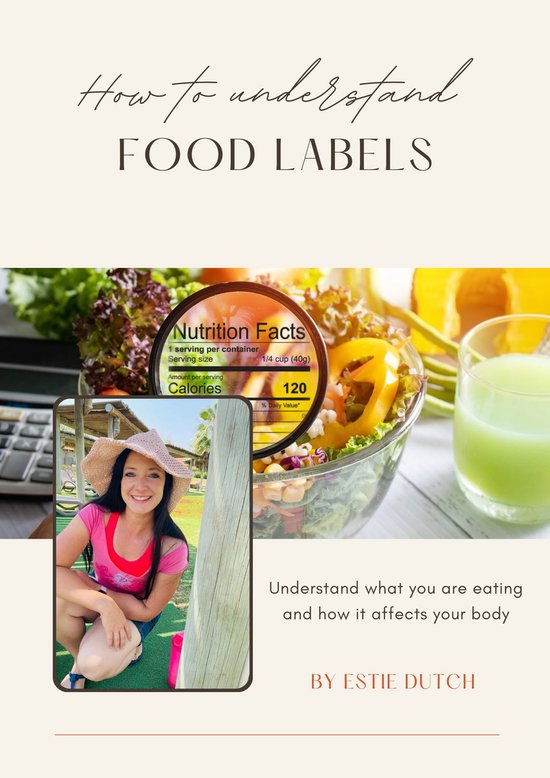 How to understand food labels (ebook), Estie Dutch | 1230007275968 ...