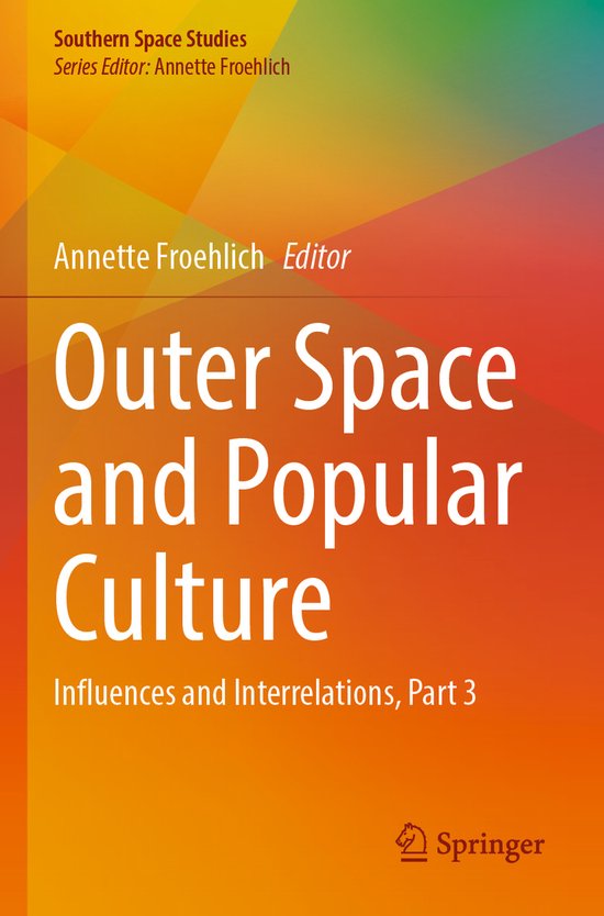 Southern Space Studies- Outer Space and Popular Culture | 9783031253423 ...