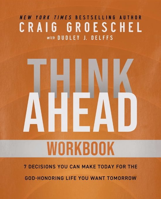 Think Ahead Workbook (ebook), Craig Groeschel | 9780310166184 | Boeken | bol
