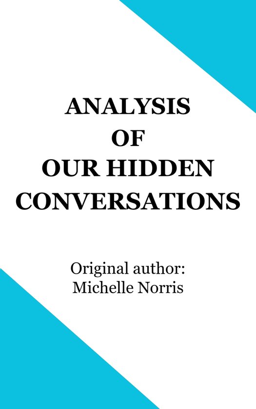 ANALYSIS OF OUR HIDDEN CONVERSATIONS (ebook), Gabriel Norman ...