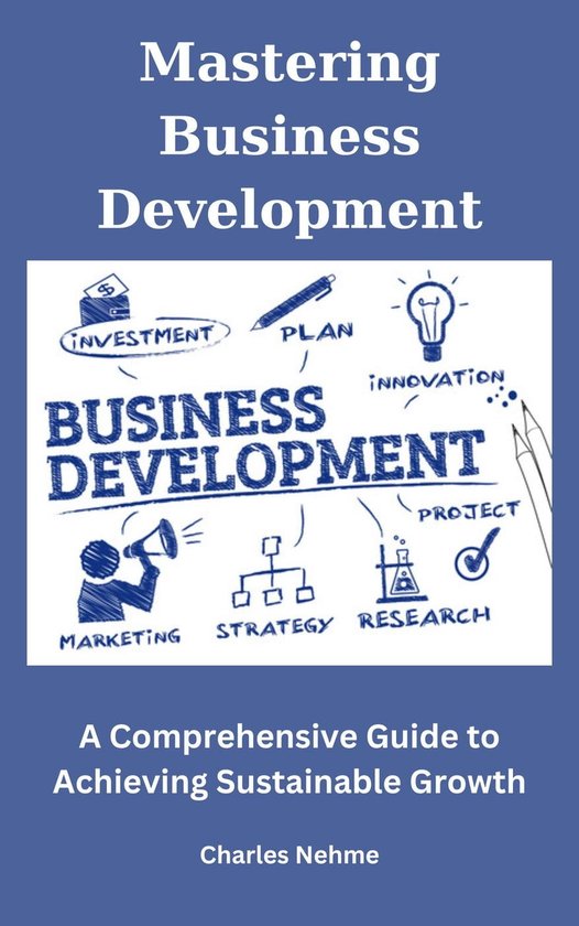 Mastering Business Development (ebook), Charles Nima | 9798224483105 | Boeken | bol